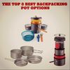 My Top 3 Best Backpacking Pot Options - All Outdoors Guide