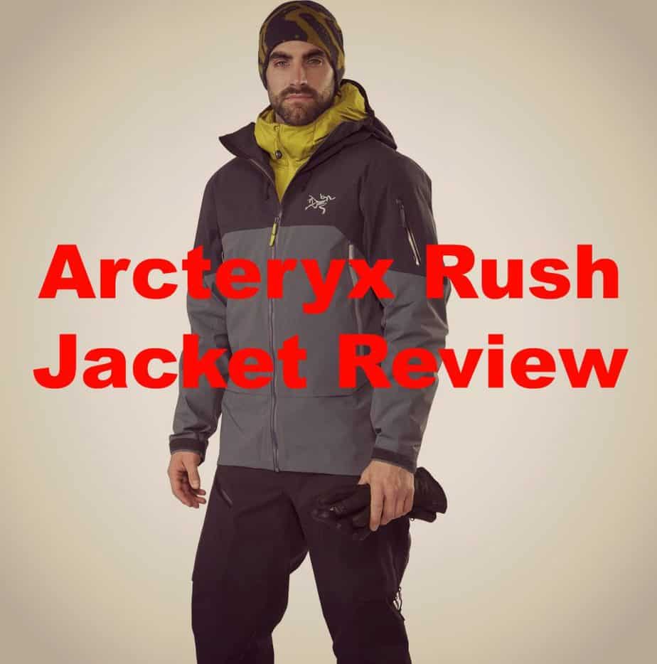 The Arcteryx Rush Jacket Review - Should You Buy It? - All Outdoors Guide