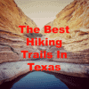 The Best Hiking Trails in Texas for Beginners and Experienced Hikers ...