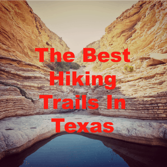 The Best Hiking Trails in Texas for Beginners and Experienced Hikers ...